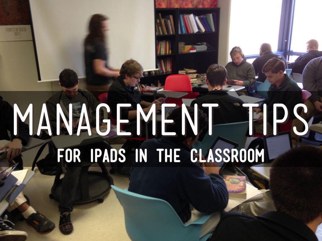 Management Tips For Ipads In The Classroom By Jessica