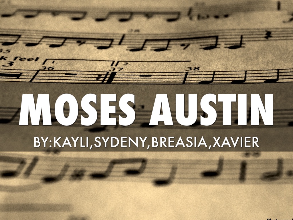 Moses Austin by Kayli Glick