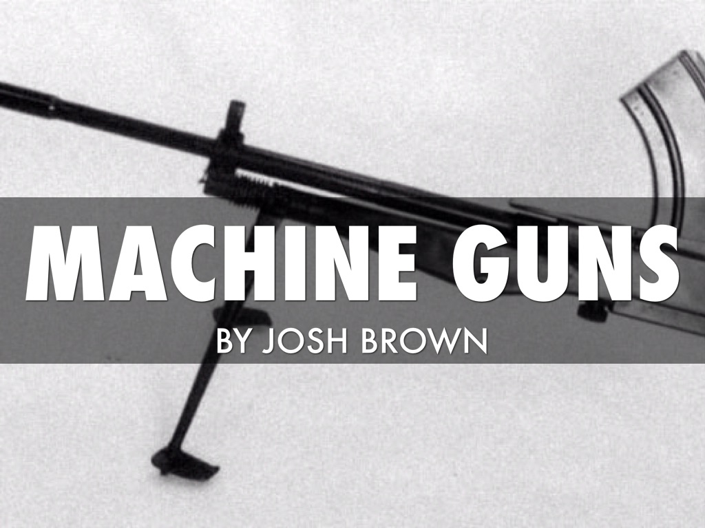 Machine Guns by Josh Brown