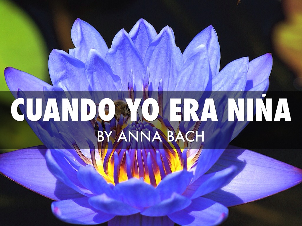 Cuando Yo Era Nińa by 18-anna.bach