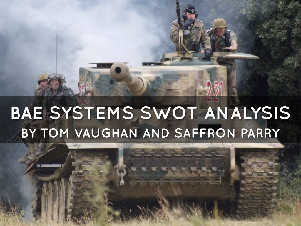 BAE SYSTEMS SWOT ANALYSIS by Tom Vaughan