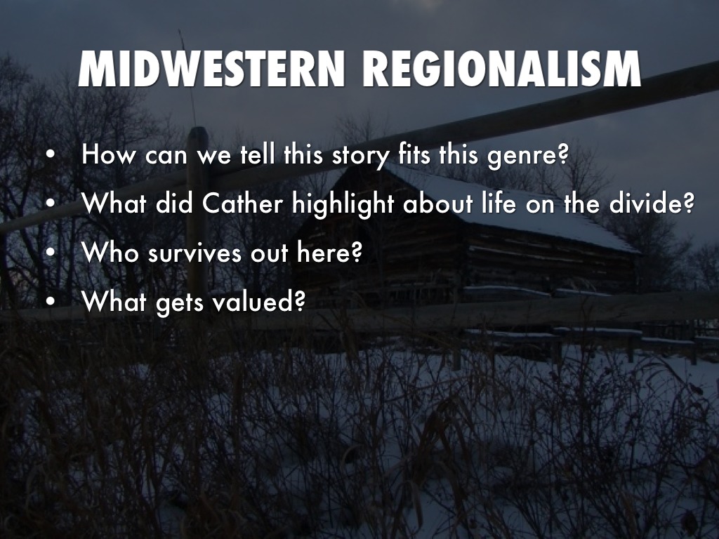 Midwestern Regionalism - Willa Cather by Alee Cotton