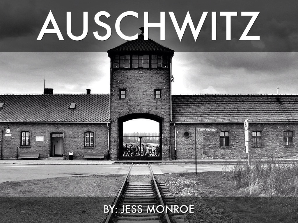 Auschwitz by Jessica Monroe