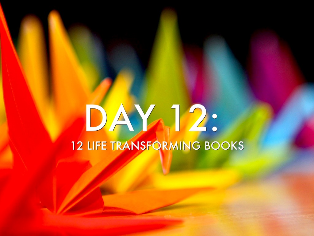 Day 12: 12 Life-Transforming Books by Tara-Nicholle