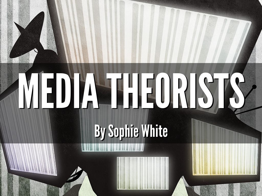 Media Theorists by 30166
