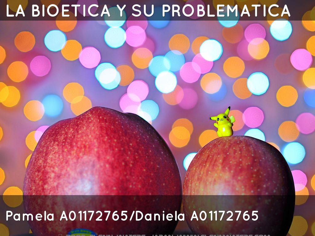 la bioetica y su problematica by Pame de los Santos