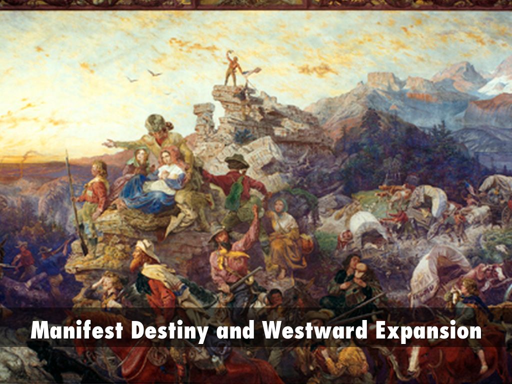 Manifest Destiny Westward Expansion