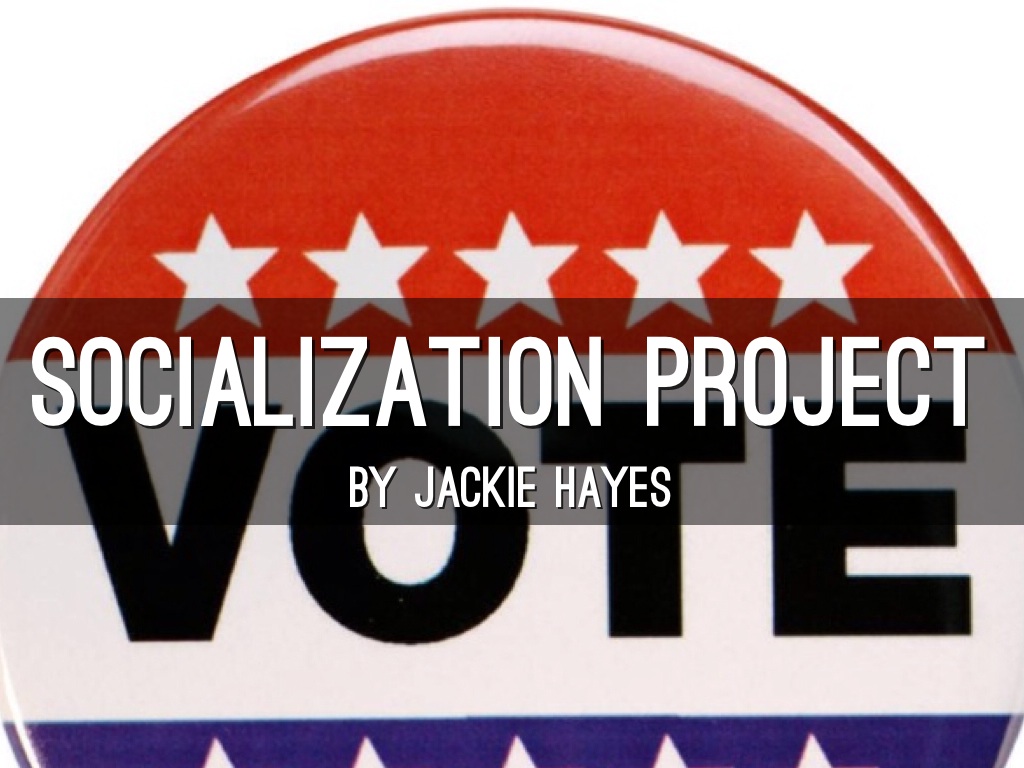 Socialization Project Jackie hayes by Jackie Hayes