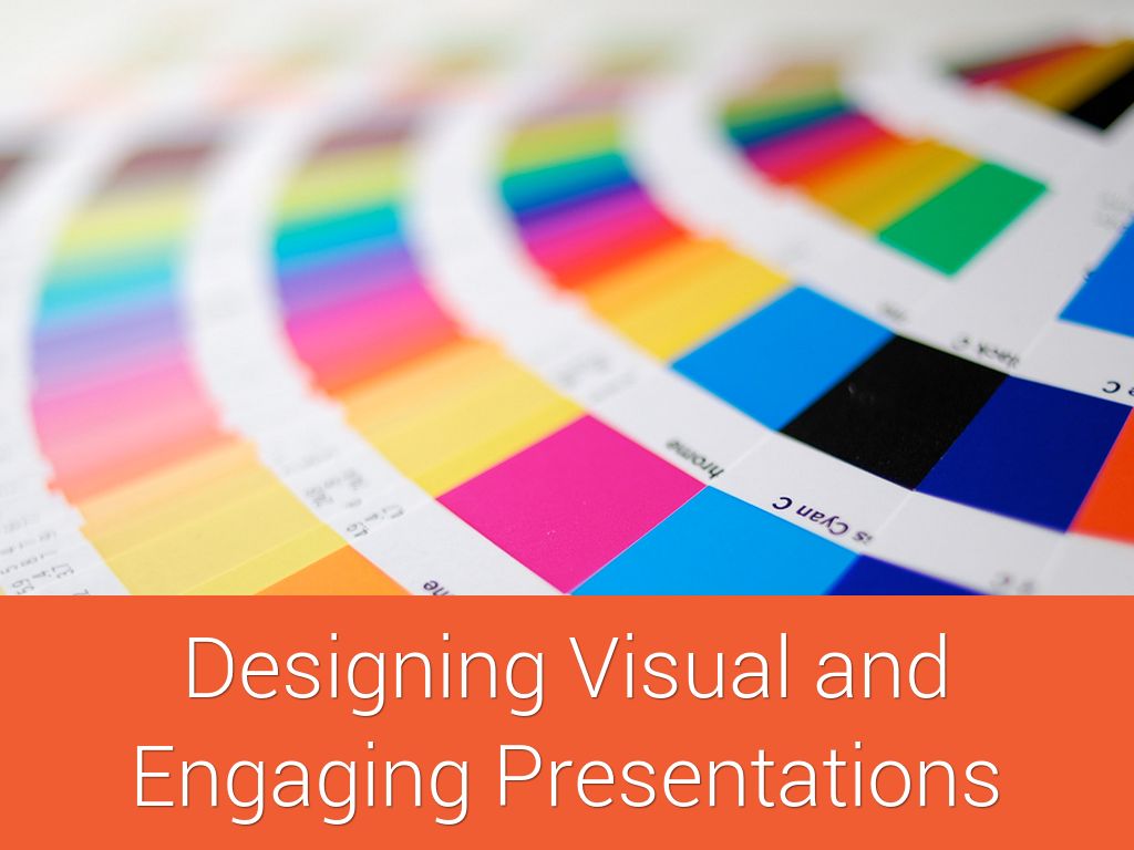 Copia De Designing Visual And Engaging Presentations