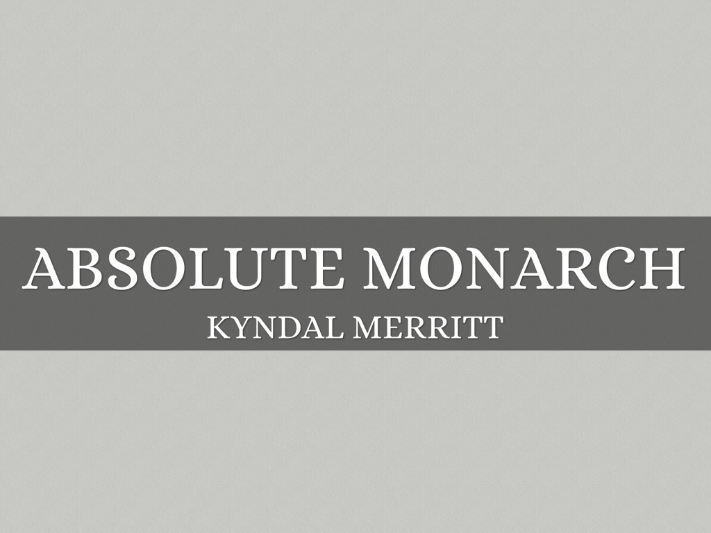 Absolute Monarchs by Kyndal Merritt