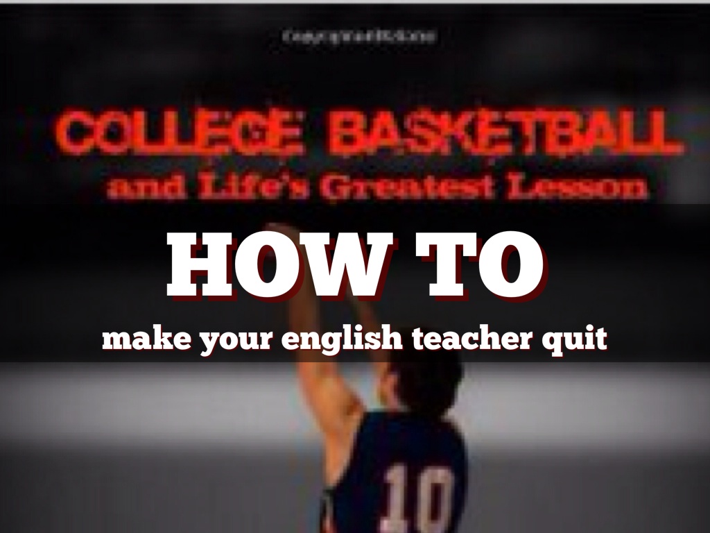 How To Make Your English Teacher Quit by devin.