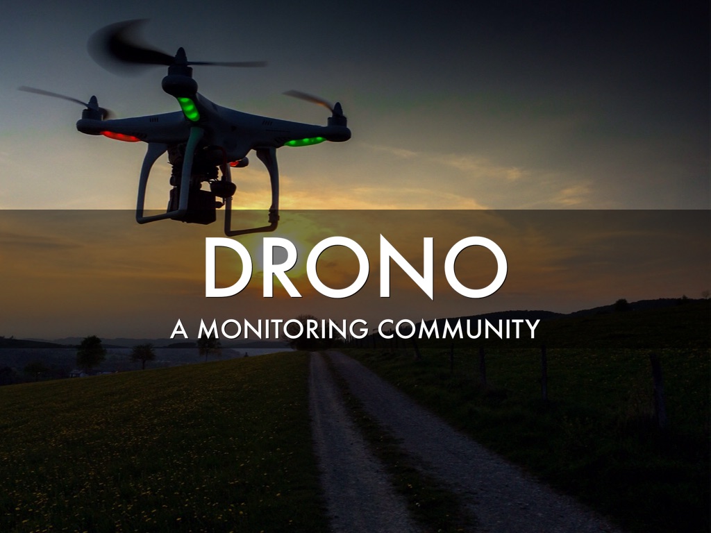 Drono - A Monitoring Community (Final) by Ryland Cline