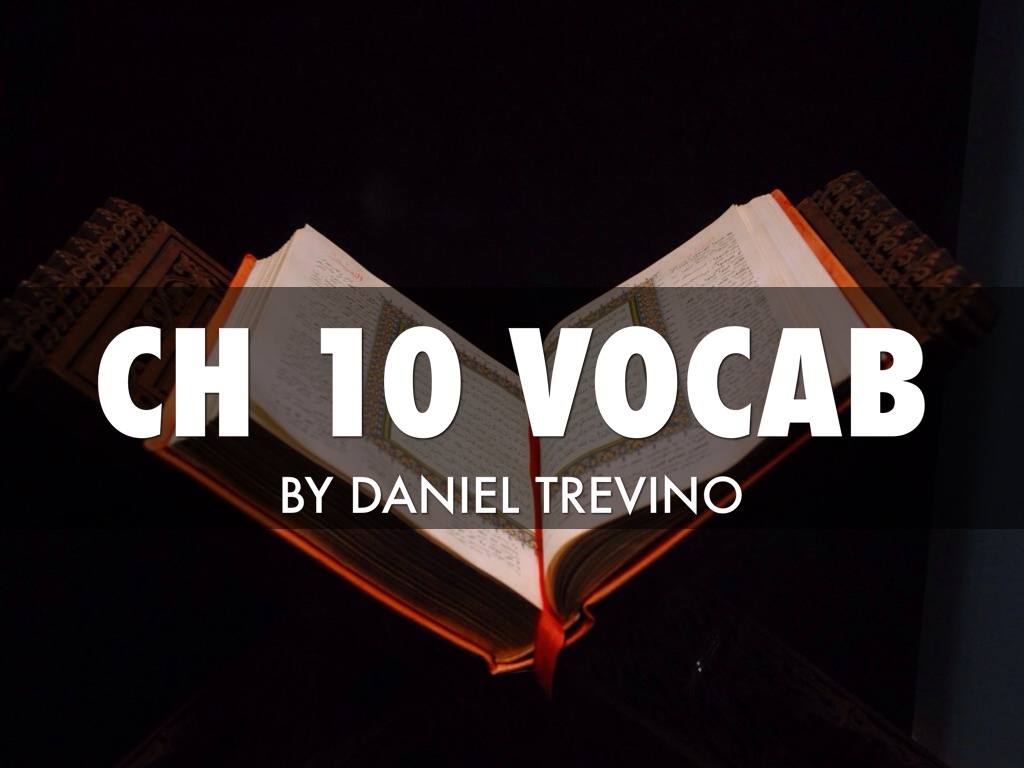 Ch 10 Vocab by dwt0016