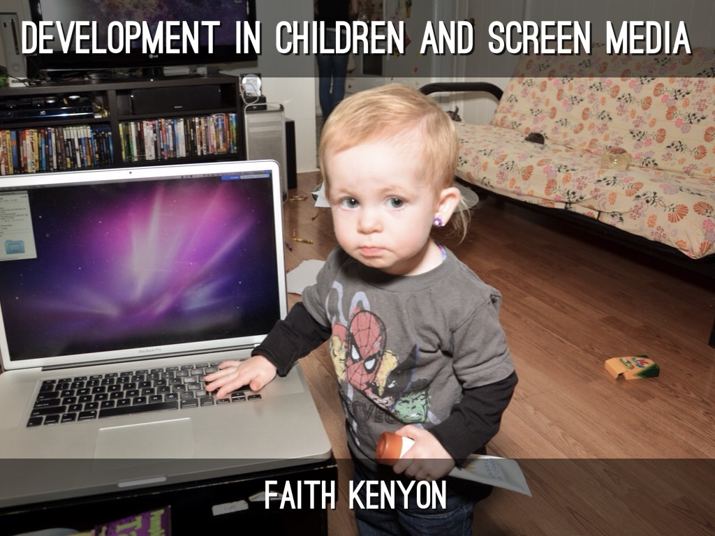 Media's Affect On Development by Faith Kenyon
