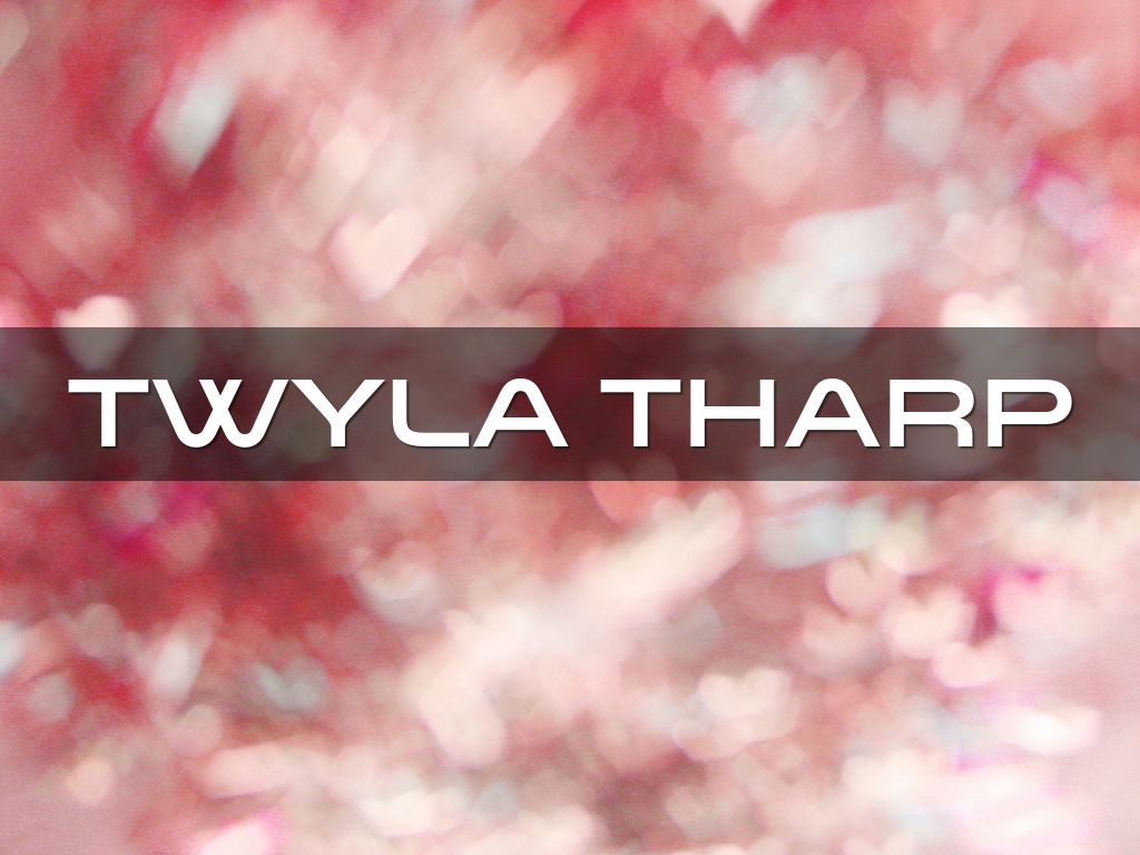 Copy of Twyla Tharp by Abby Baxley