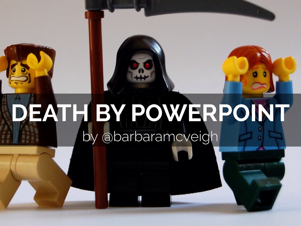 Death By PowerPoint by Barbara McVeigh