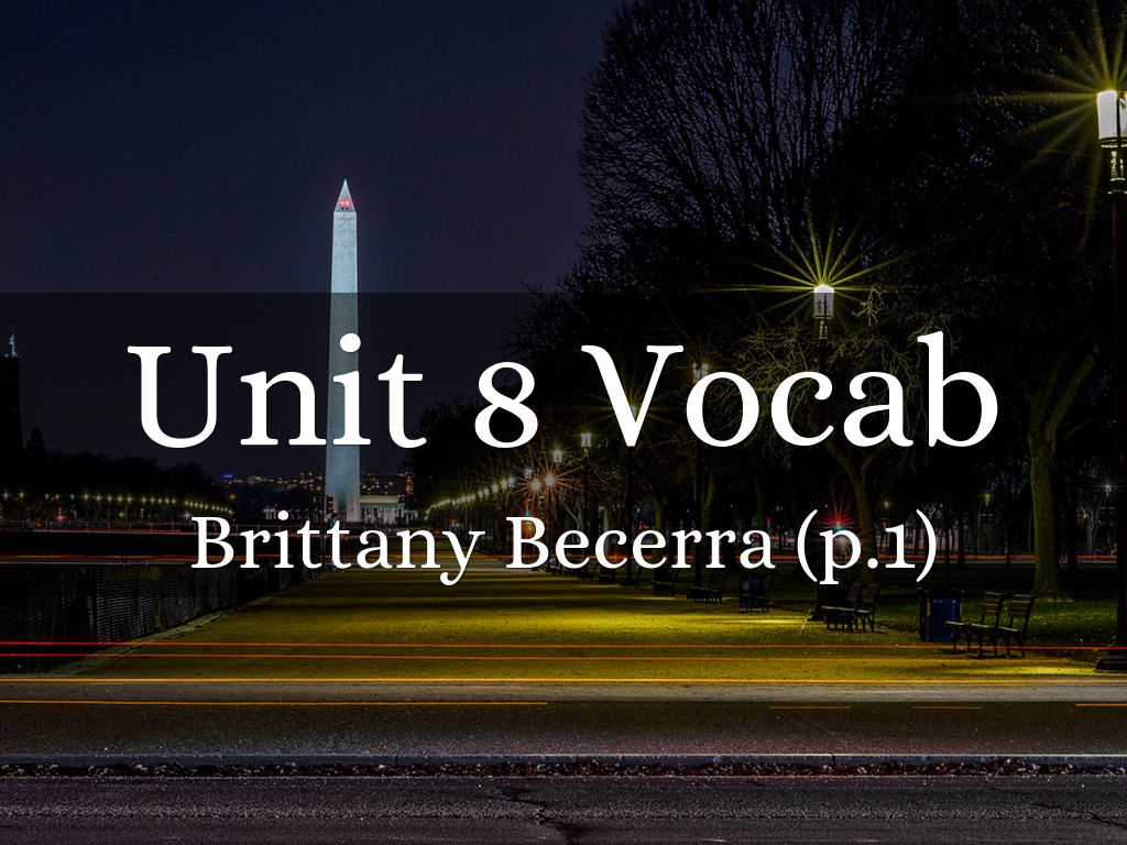 Unit 8 Vocab by hardylover20