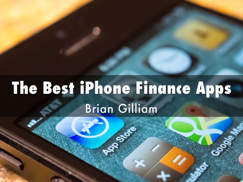 The Best iPhone Finance Apps by brianrobertgilliam