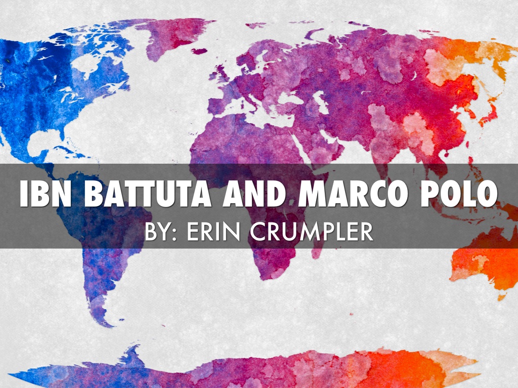 Ibn Battuta And Marco Polo by Erin C.