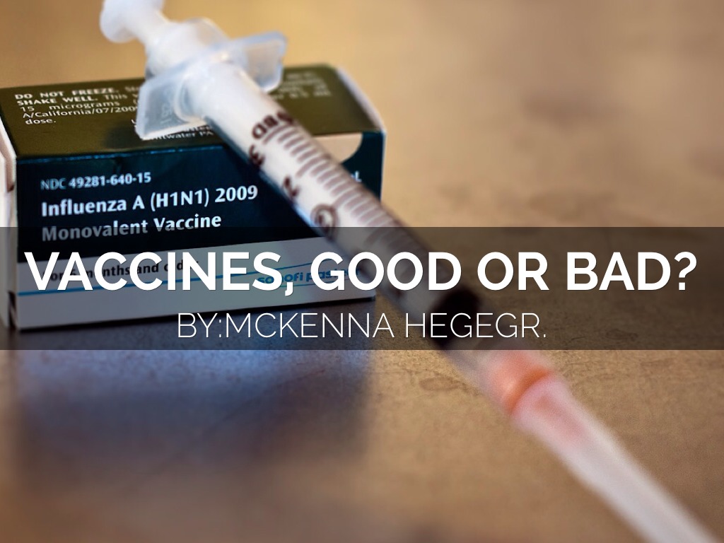 Vaccines, Good or Bad? by McKenna Hegger