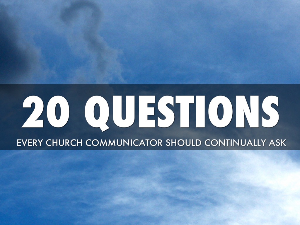 20 Questions Every Church Communicator Should Continual