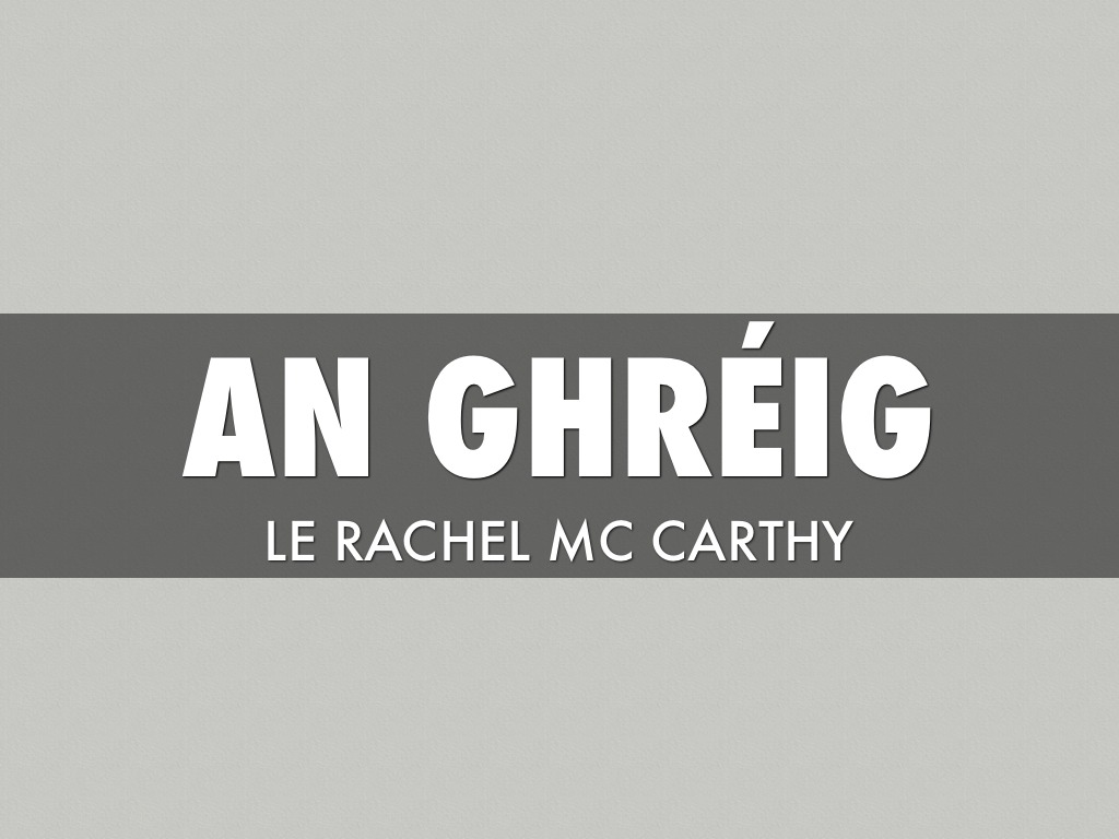 An Ghréig by Rachel Mc Carthy