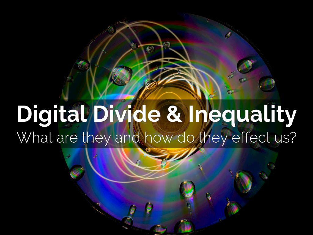 Digital Divide & Inequality by Lena B.