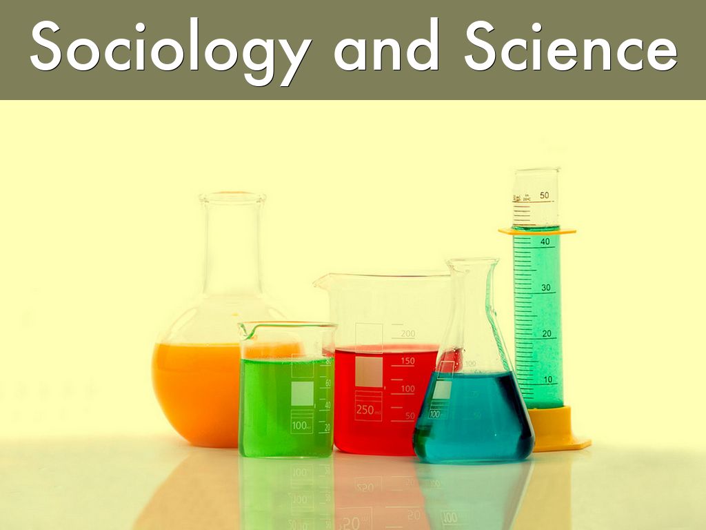 Sociology and Science by mrs j