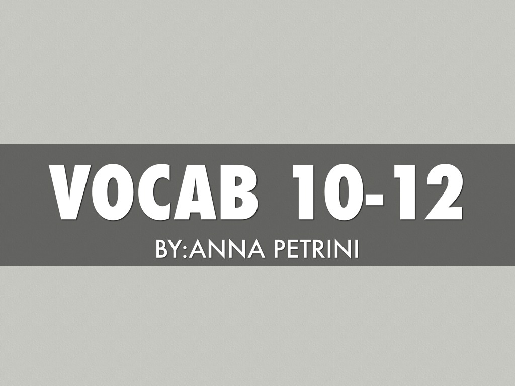 Vocab 10-12 by annak_petrini