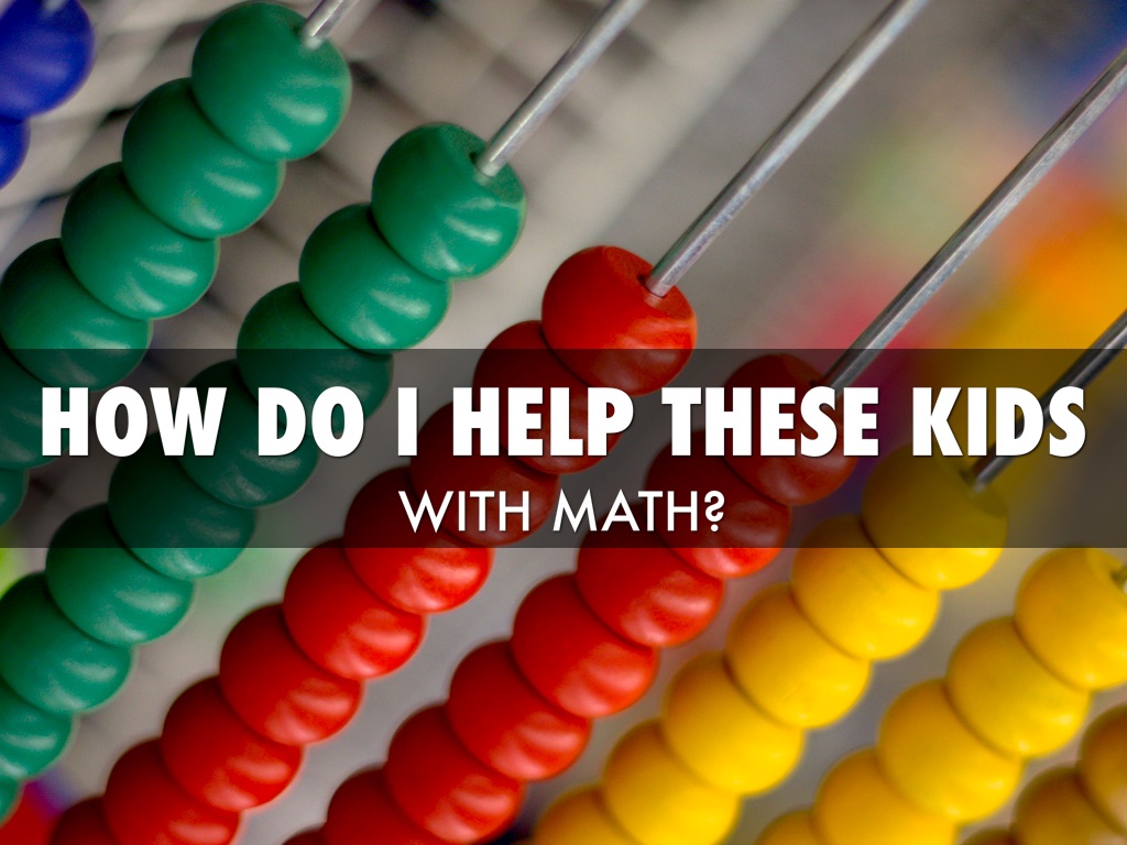 How do I Help These Kids With Math?