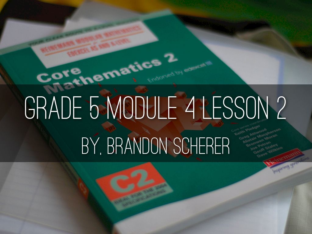 Math Module 4 lesson 2 by bleh huegh