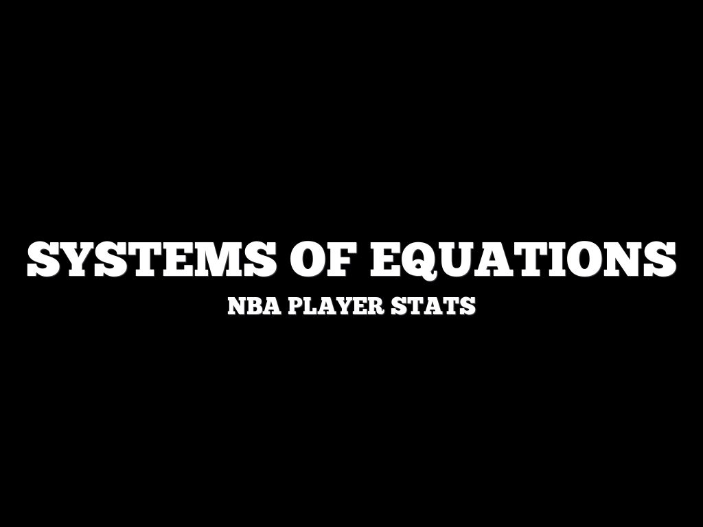 Nba Systems Of Equations by Devan Marrow