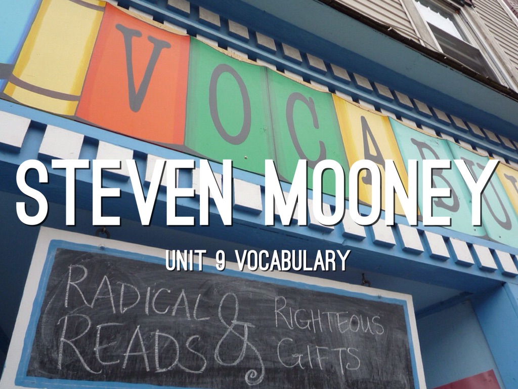 Vocabulary Unit 9 by Steven Mooney