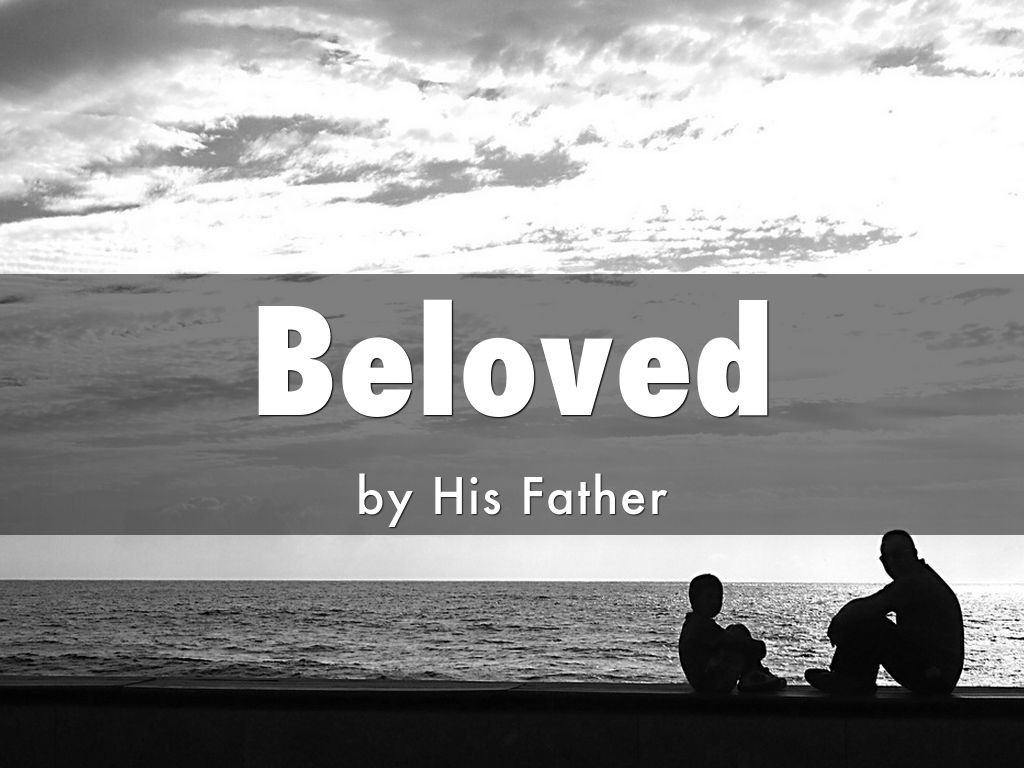 Beloved of His Father by Jerren Smith