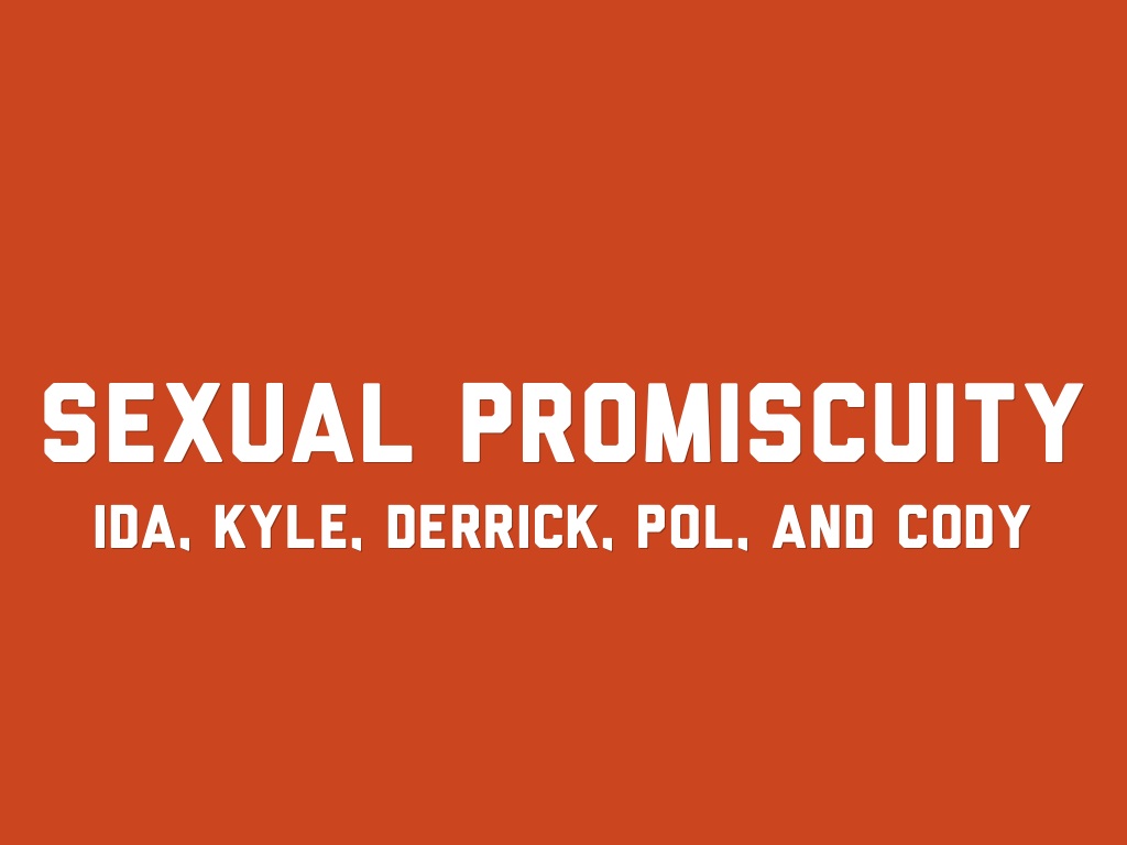 Sexual Promiscuity By Kyle Hertel Sexual Promiscuity By Kyle Hertel