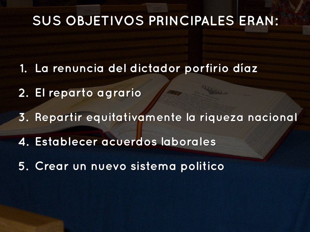 Objetivos De La Revolución Mexicana