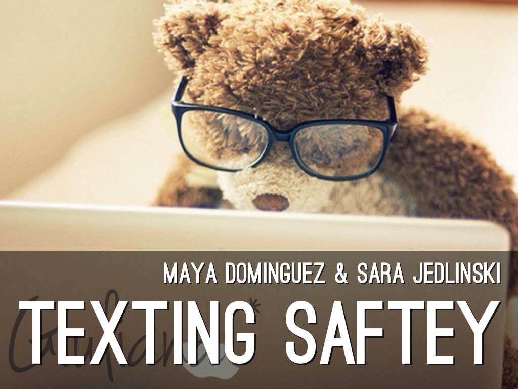 Texting Saftey by Maya Dominguez