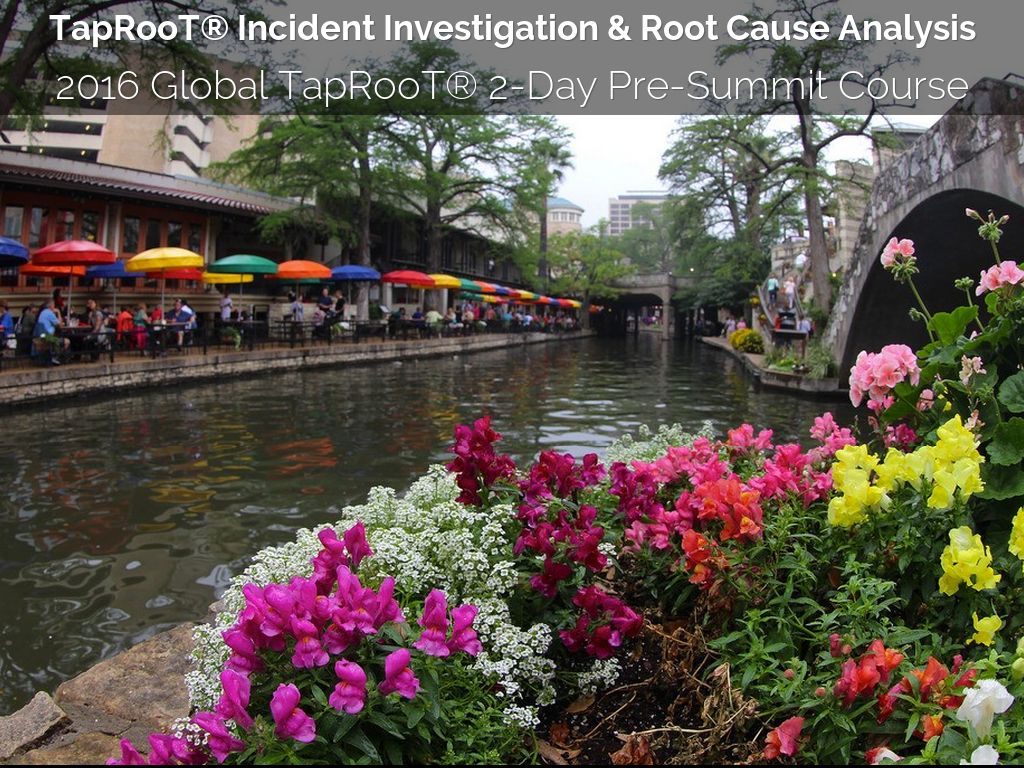 TapRooT Incident Investigation Root Cause Analysis TapRooT Incident Investigation Root Cause Analysis