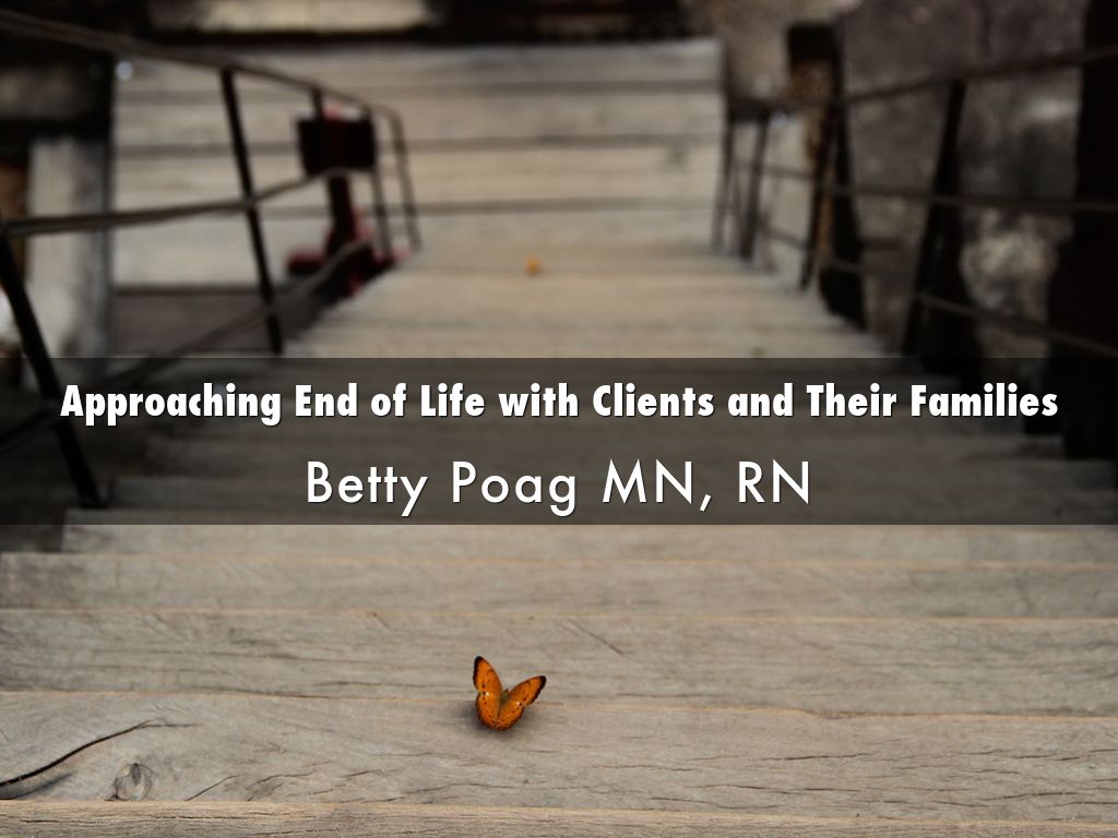 Approaching End of Life with Clients and Their