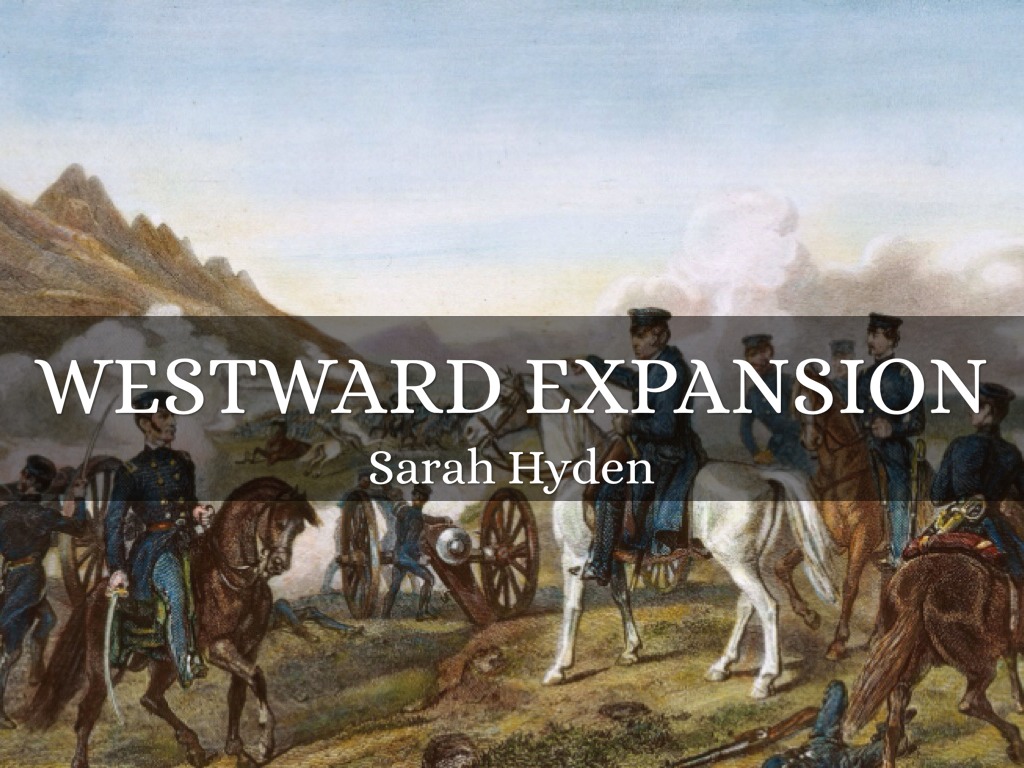 Westward Expansion by Sarah Hyden