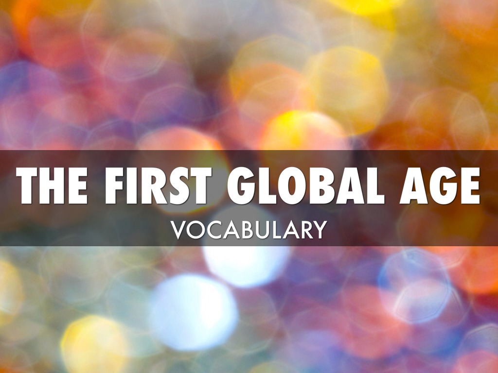 The First Global Age Vocabulary by guillorym
