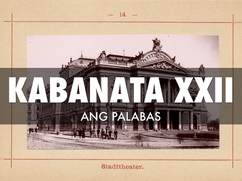 Kabanata XXII: Ang Palabas by Nicole Gualberto