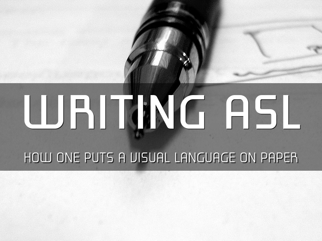 Writing ASL by Joanna Witulski