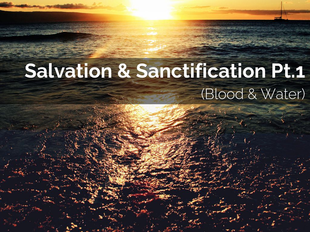 Salvation & Sanctification Pt.1 by Randy Mason