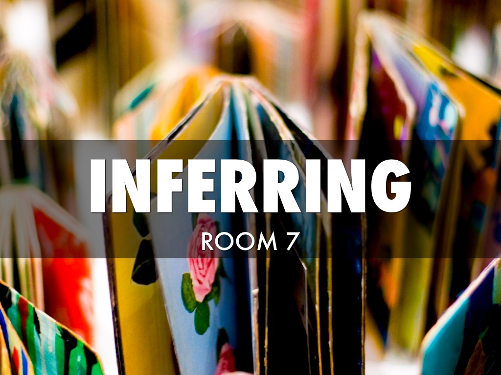 Inferring by room7