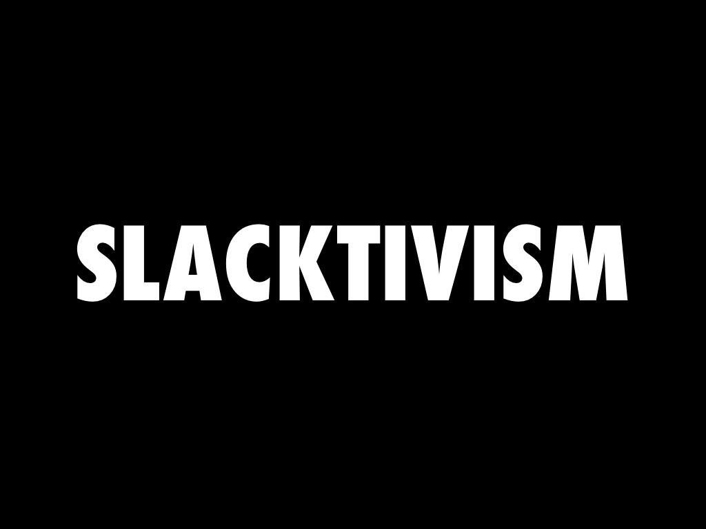 Slacktivism by Linda McDonald