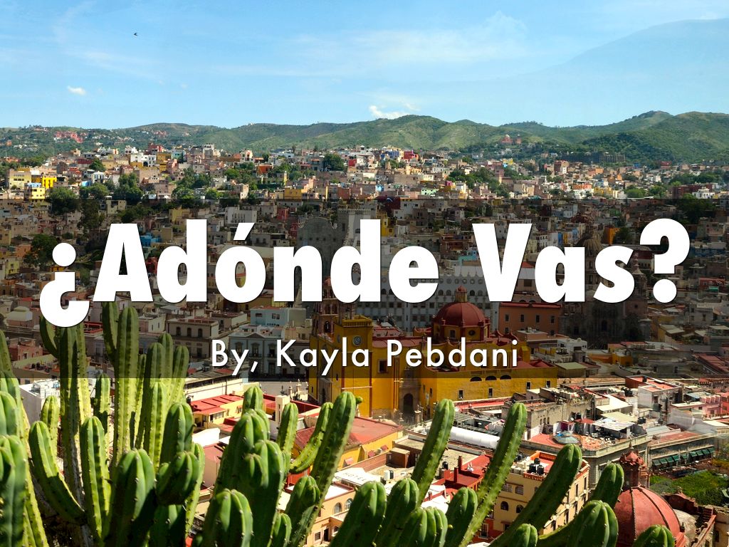 ¿Adónde Vas? by kaylaoreo