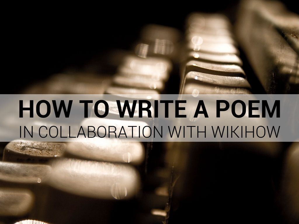 How To Write A Poem by Sam Wight