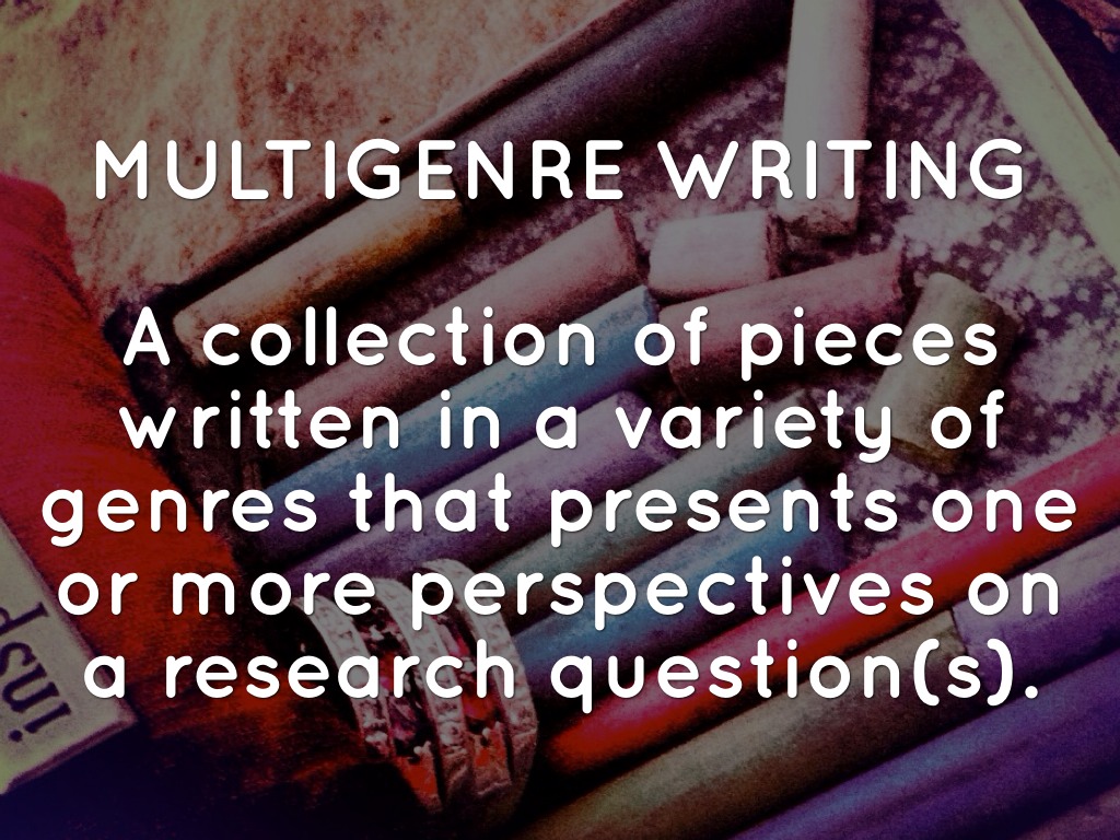 Multigenre Writing by Dana Huff