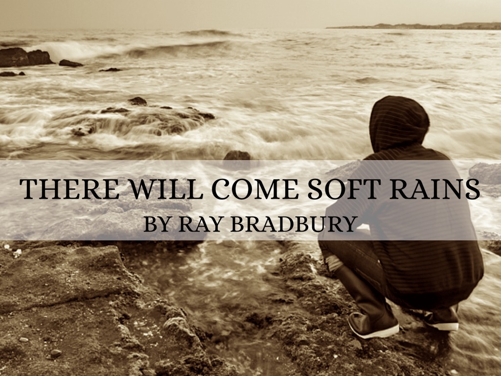 They Will Come Soft Rains by Tanya Ramirez